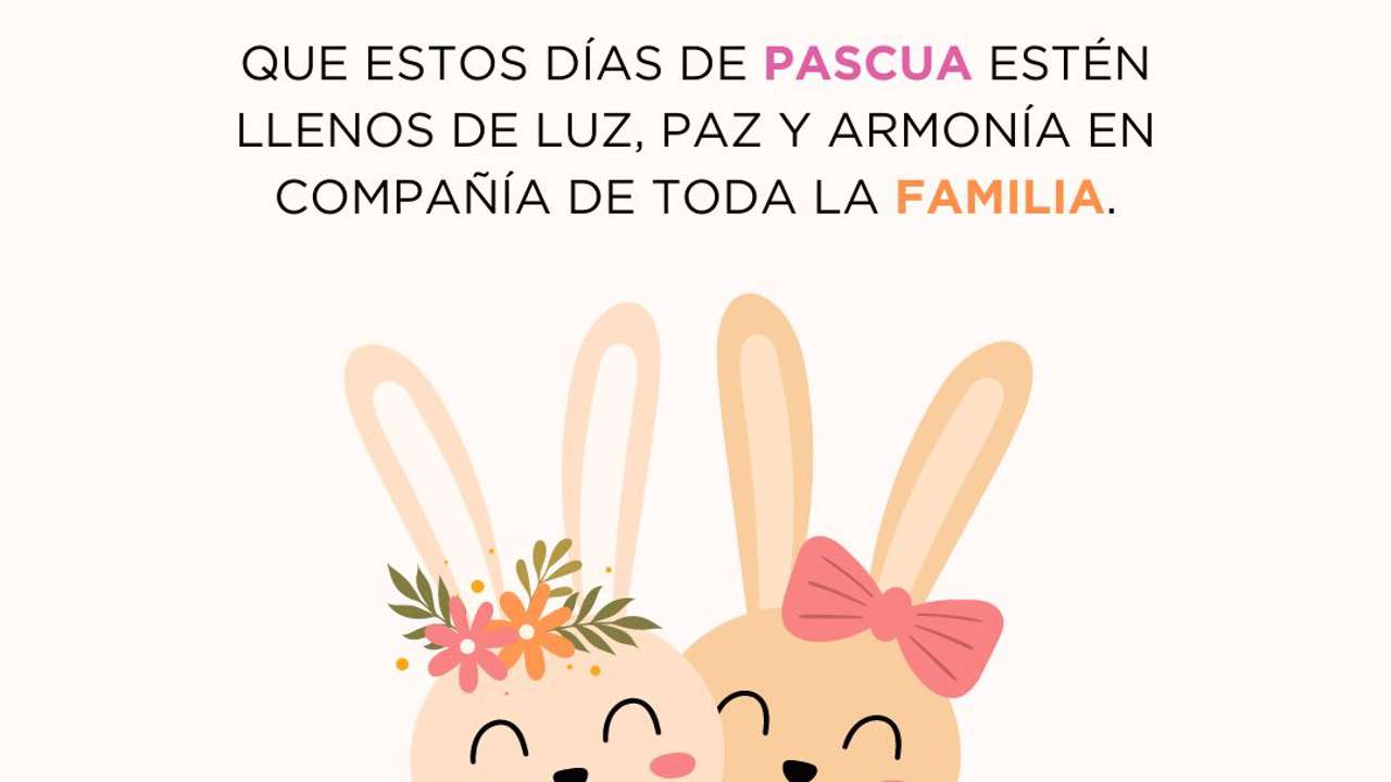 Frases felices Pascuas para compartir amor y esperanza